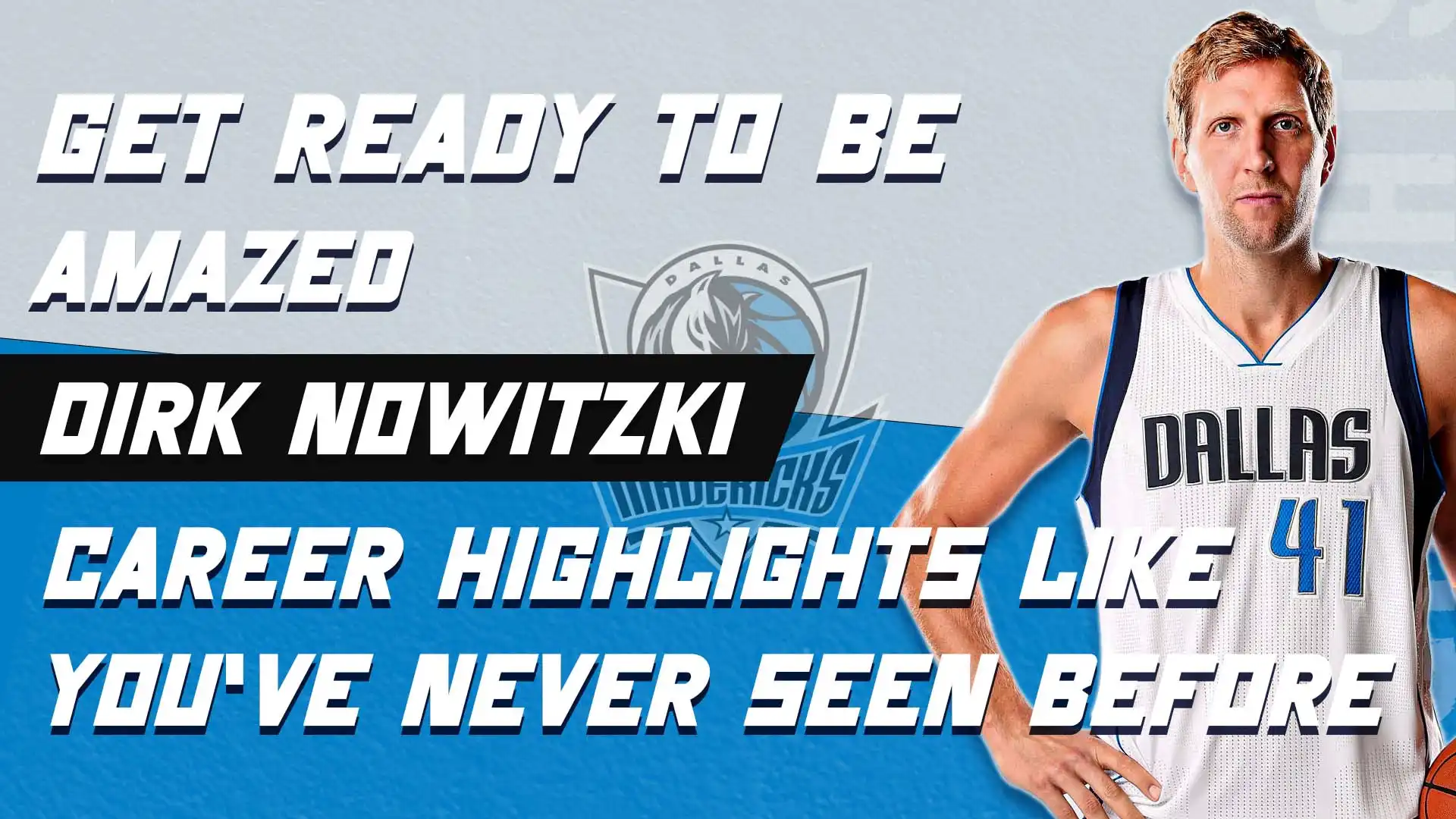 Top Dirk Nowitzki Highlights: Watch His Best Plays
